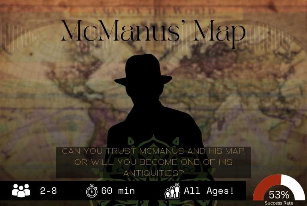 Explore McManus' Map at Enter The Enigma Escape Rooms!